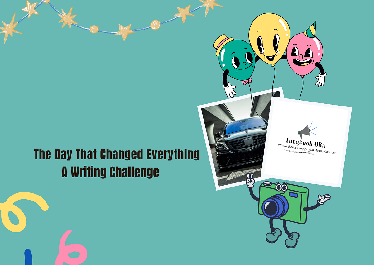 The Day That Changed Everything!. One moment. One Choice. A lifetime of… | by Tuany | Tungkuok ...
