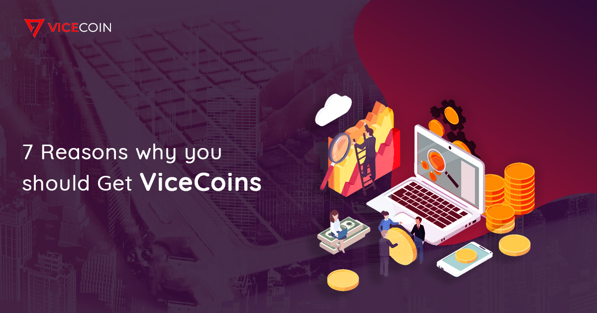 7 Reasons why you should Get ViceCoins | by Vice Coin | Voincoin | Medium