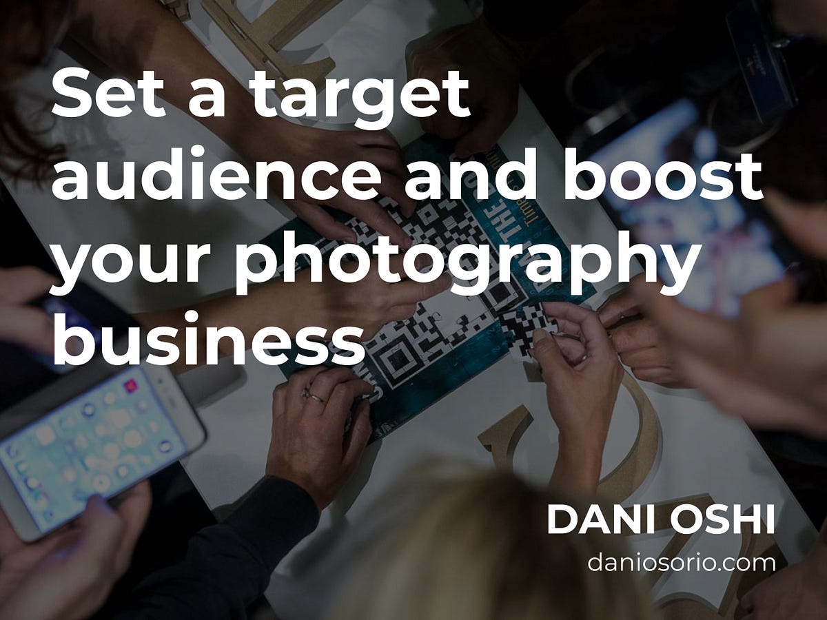 A target group to boost your photography business | Medium