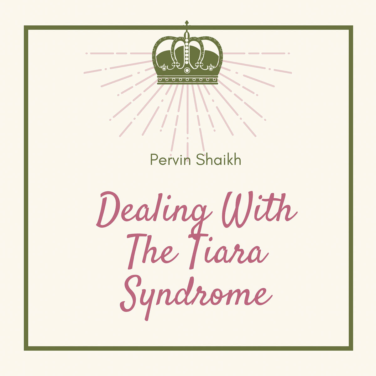 Dealing With The Tiara Syndrome. The Crown vs Tiara | by Pervin Shaikh ...