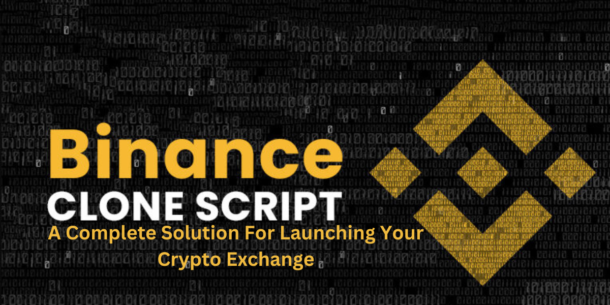 Binance Clone Script: A Complete Solution for Launching Your Crypto Exchange | by JohnVictor ...