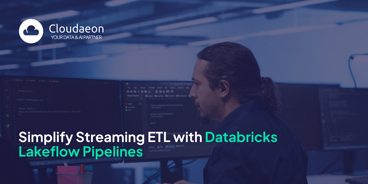 Simplify Streaming ETL with Databricks Lakeflow Pipelines | by ...