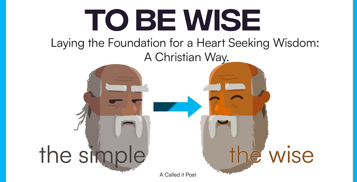 How to be Wise — The Step Before Step One. | by Called It | Jan, 2025 ...