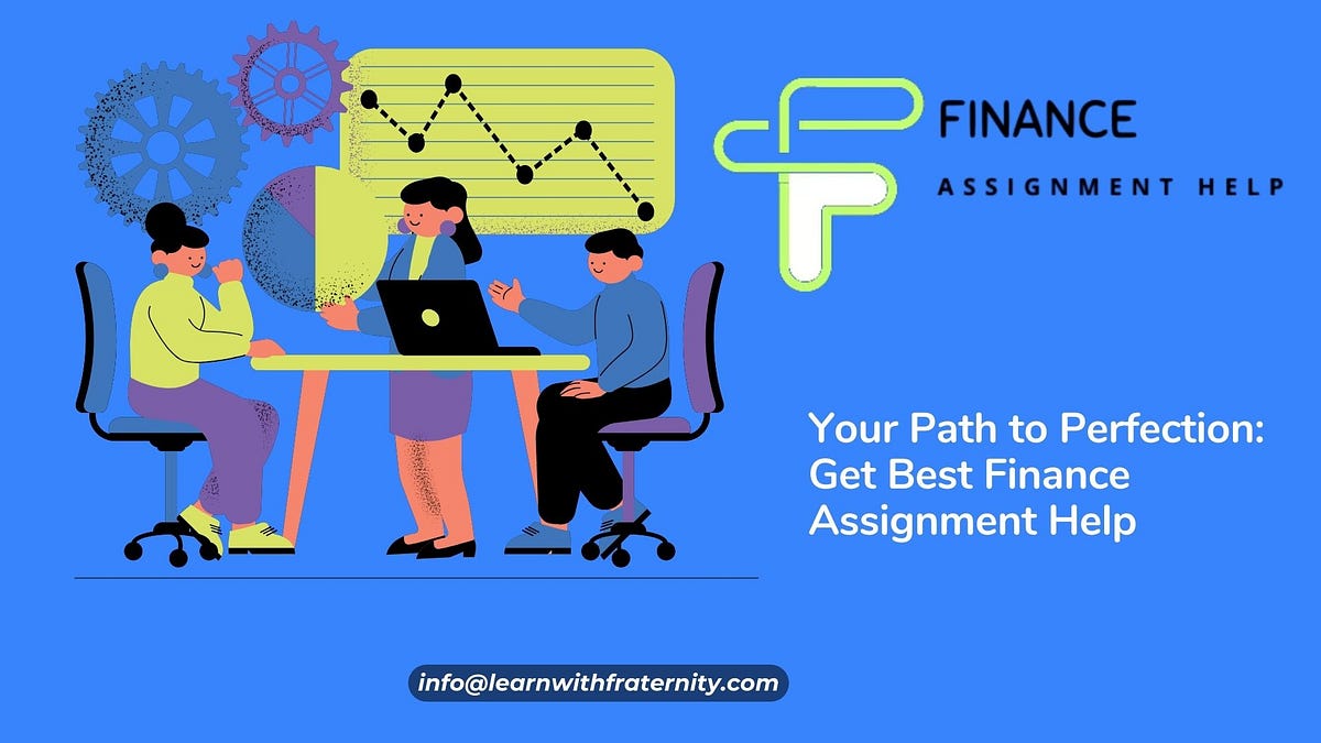 Your Path to Perfection: Get Best Finance Assignment Help | by ...