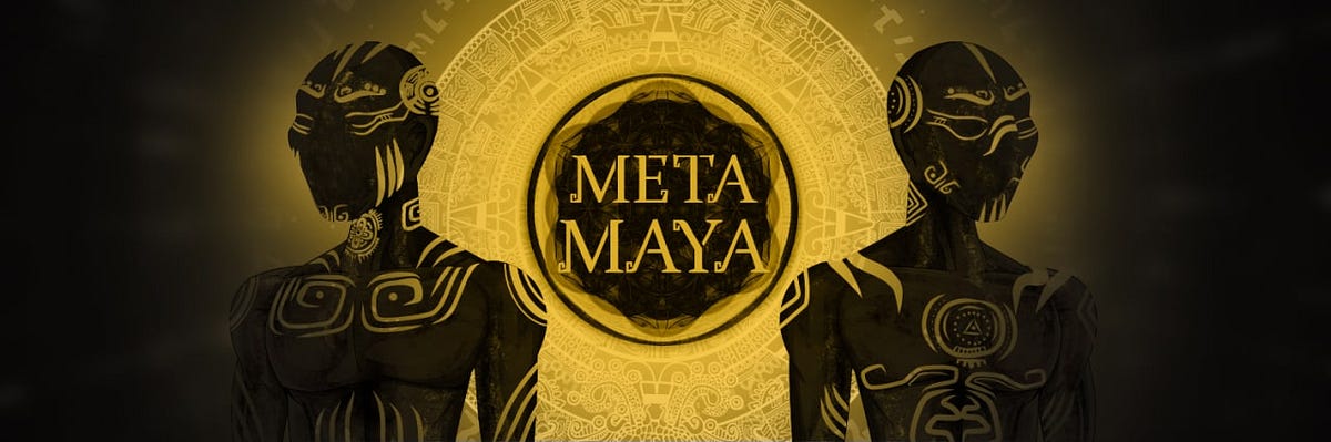 Meta Maya Is Ready To Take Over. Meta Maya, an upcoming and promising ...