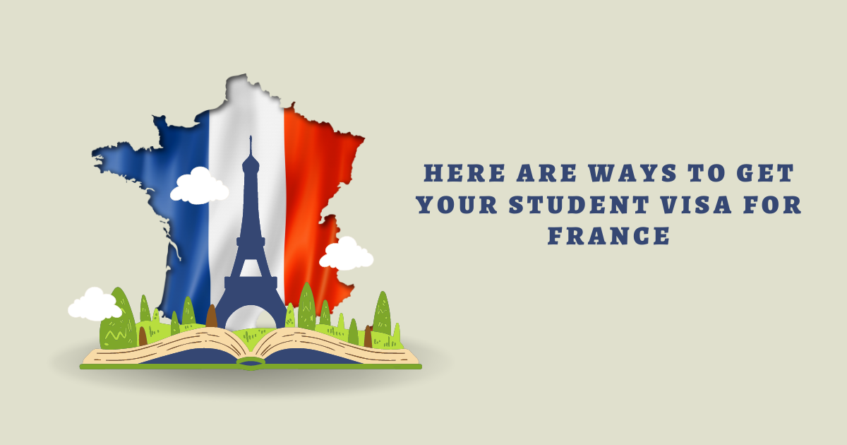 Here Are Ways To Get Your Student Visa For France - Koushikb - Medium