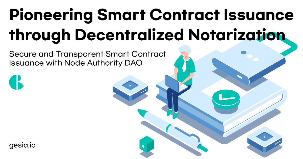 Gesia: Pioneering Smart Contract Issuance through Decentralized ...
