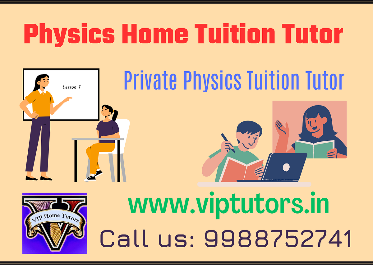 Physics Home Tuition Tutor - VIP Tutors - Medium