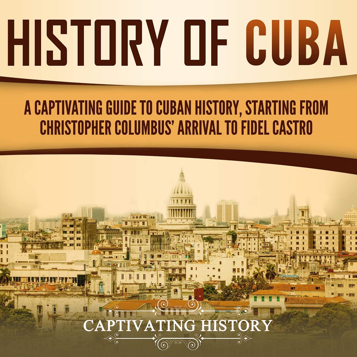 [DOWNLOAD] History of Cuba: A Captivating Guide to Cuban History ...