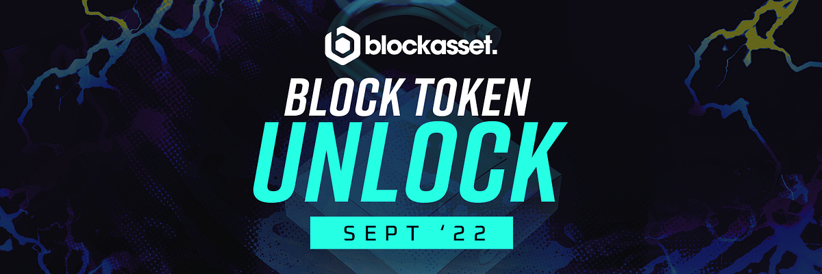 BLOCK token unlock Sept ’22. BLOCK tokens for private sale… | by ...
