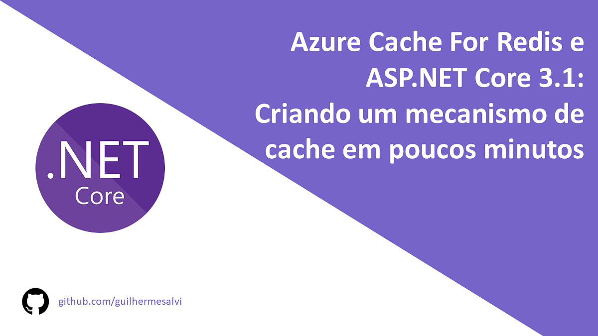 Azure Cache For Redis e ASP.NET Core 3.1: Criando um mecanismo de cache em poucos minutos | by ...