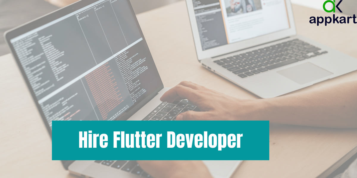 Hire the Best Dedicated Flutter Developers - Appkart - Medium