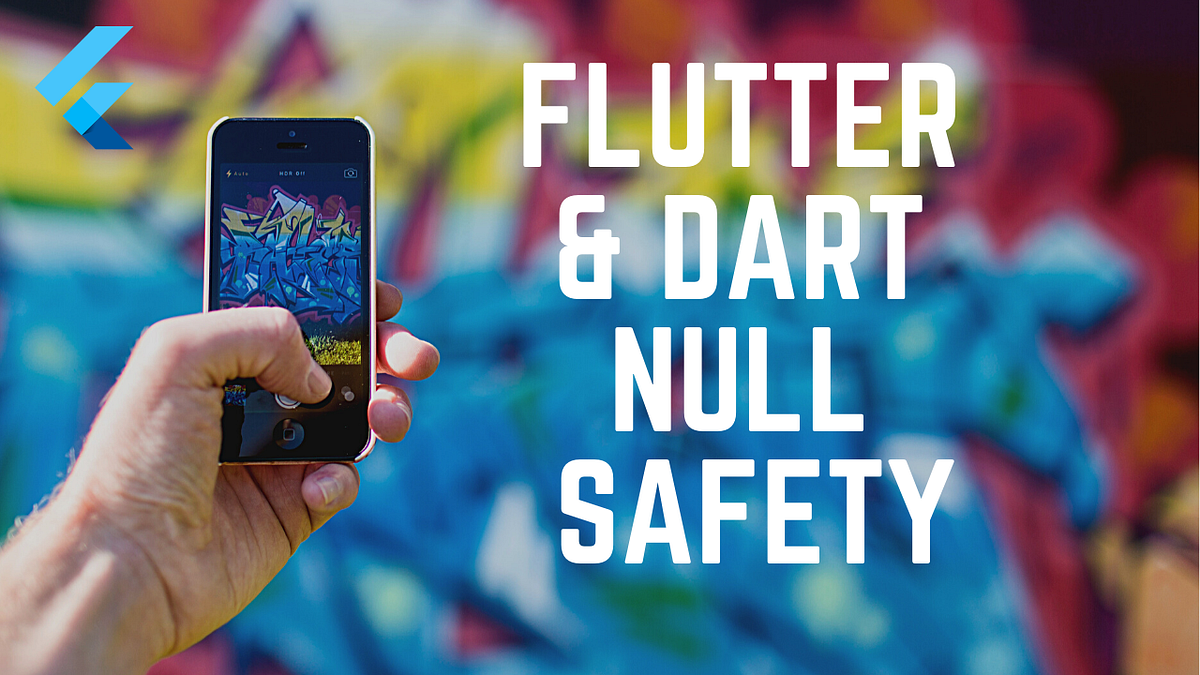What Is Flutter Null Safety? or Dart Null Safety? Every Flutter Developer Should Know | by Geno ...
