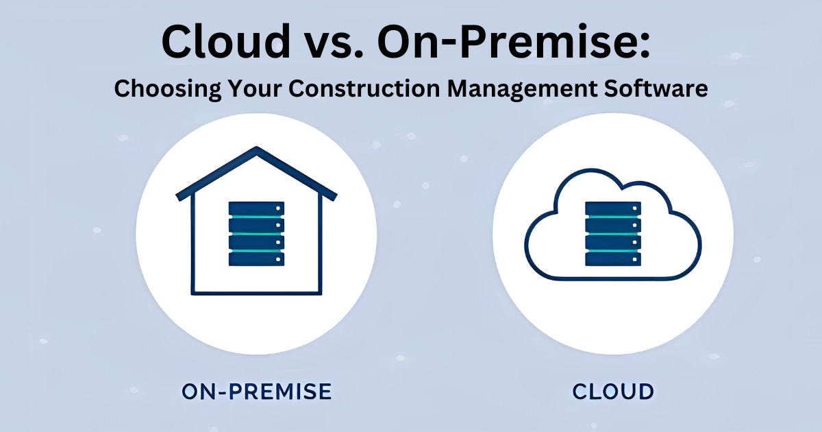 Cloud vs. On-Premise: Choosing Your Construction Management Software ...