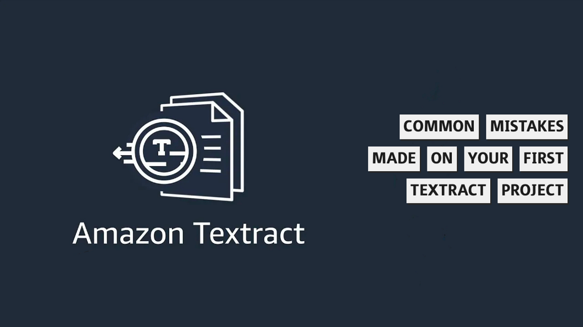 amazon-textract-common-mistakes | Medium