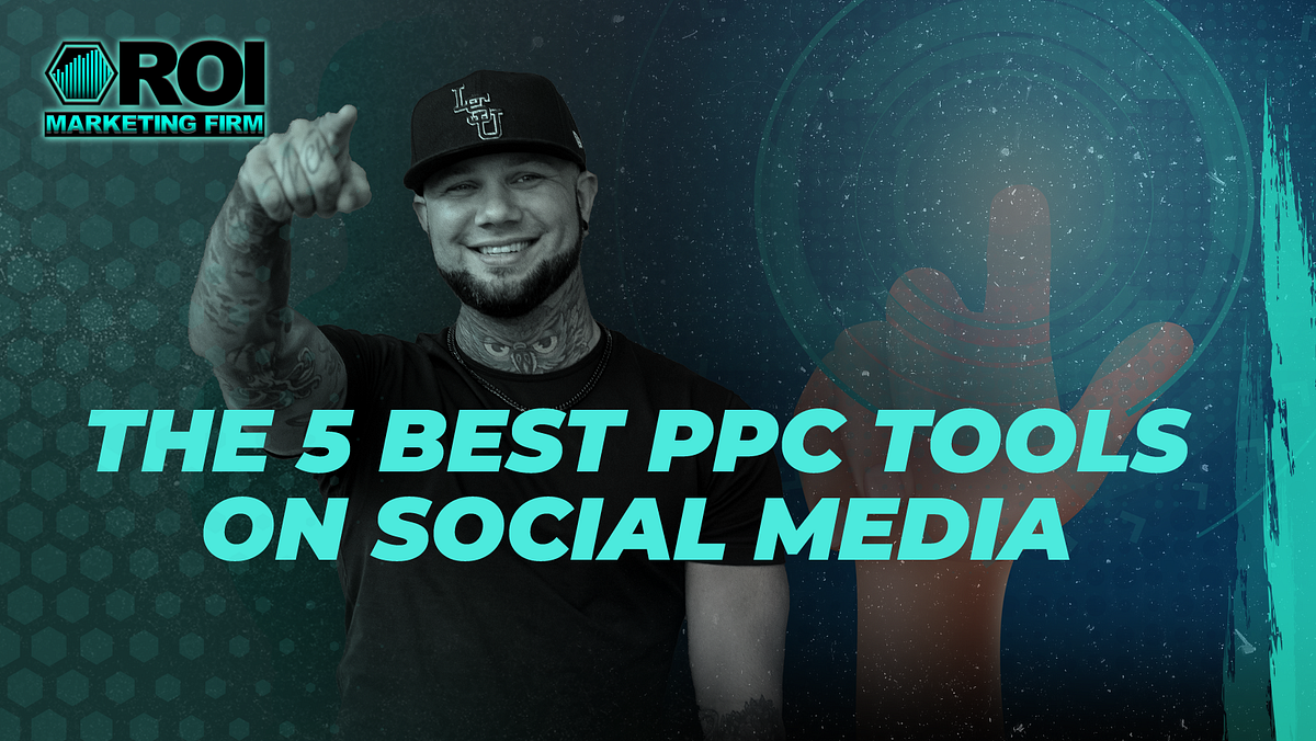 The 5 Best Ppc Tools on Social Media | by Zack “ROI” Williams | Medium