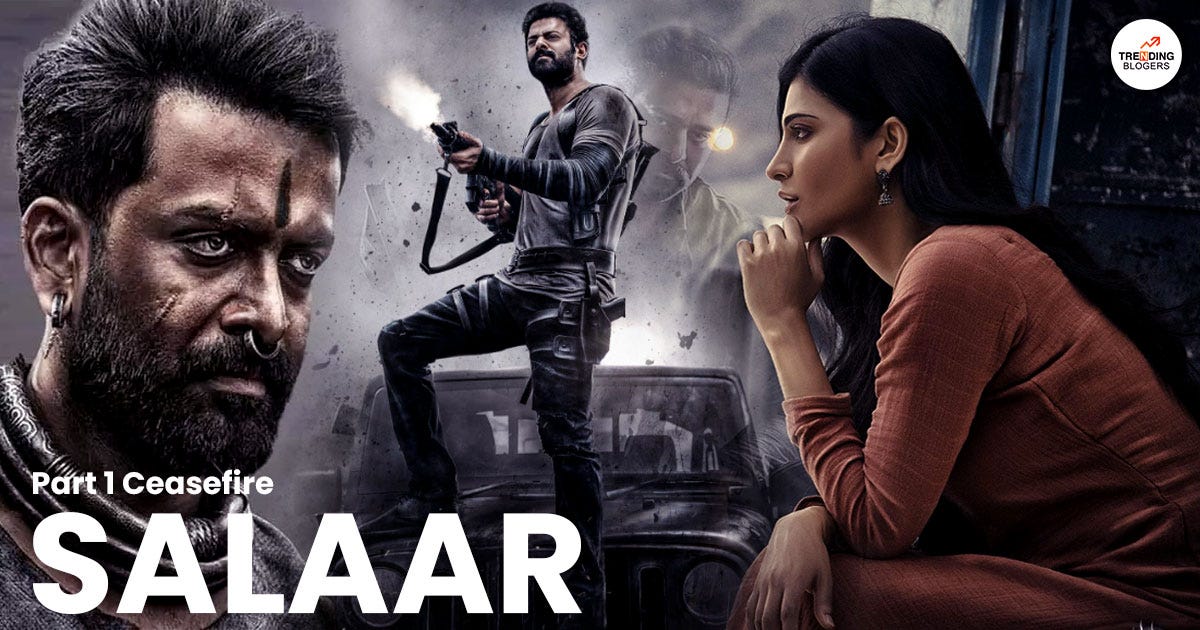 What is the Story of Salaar: Part 1 Ceasefire? | by Trending Blogers ...