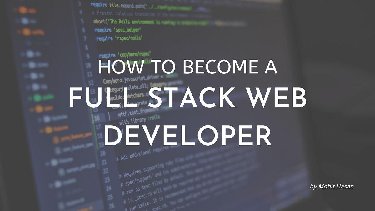 How to Become a Full-Stack Developer | by Mohit Hasan | Medium