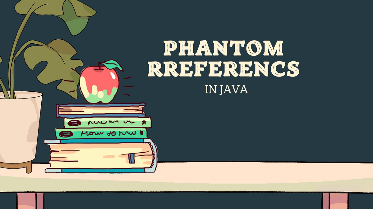 🕵️‍♂️ Phantom References in Java: The Mysterious Side of Memory Management.🎯 | by Shubham Vartak ...