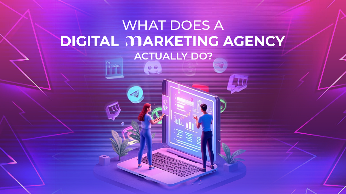 What Does a Digital Marketing Agency Actually Do? | by Mirra Digital ...