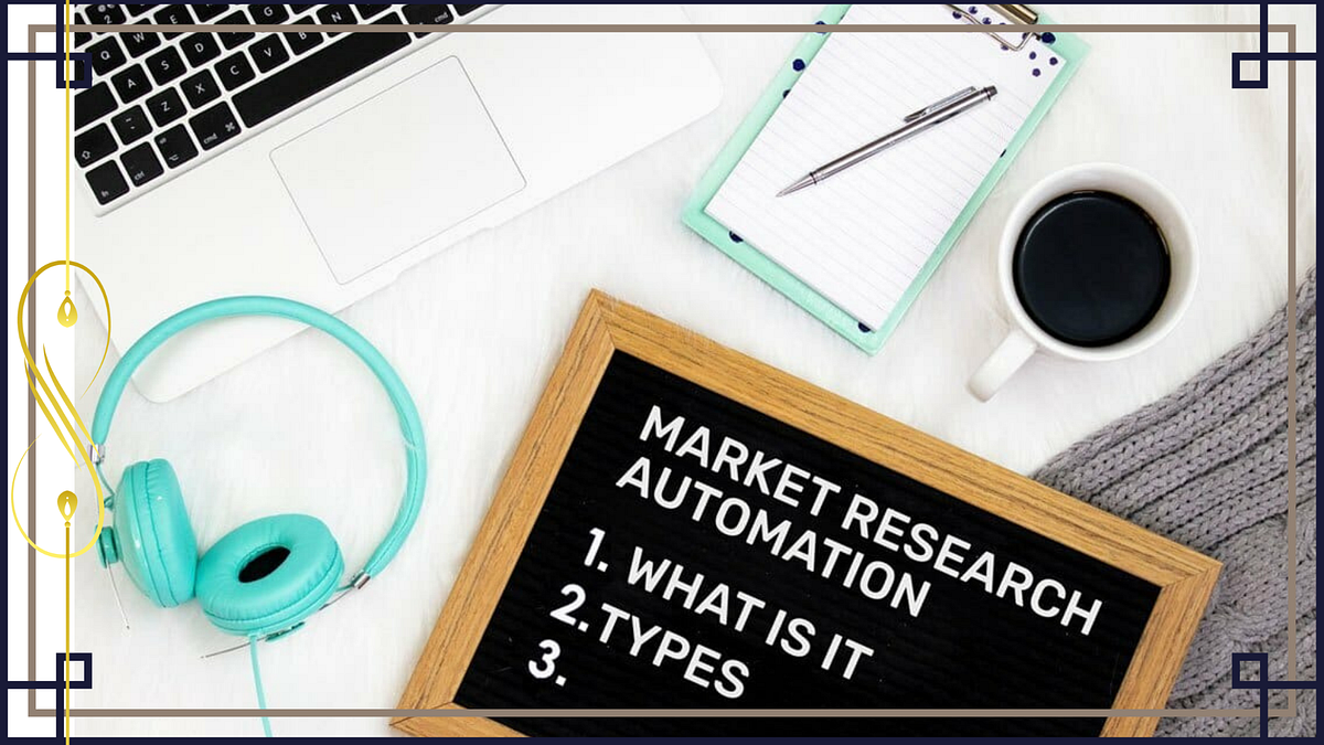 Market research automation. Market research automation is a… | by ...
