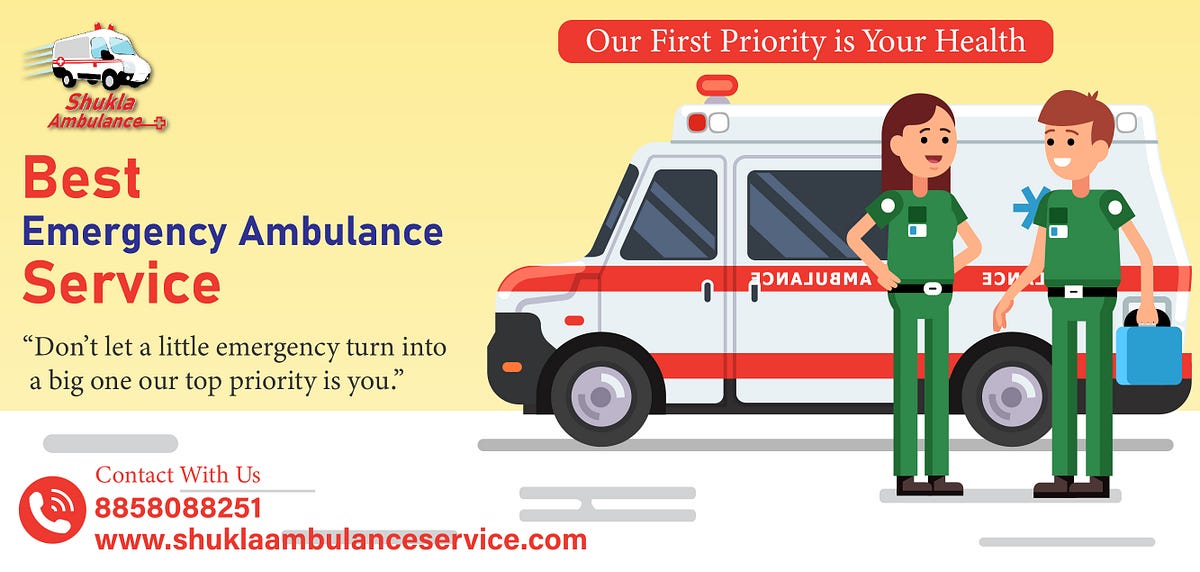 The Importance of Ambulance Services in Emergency | by Shukla Ambulance ...