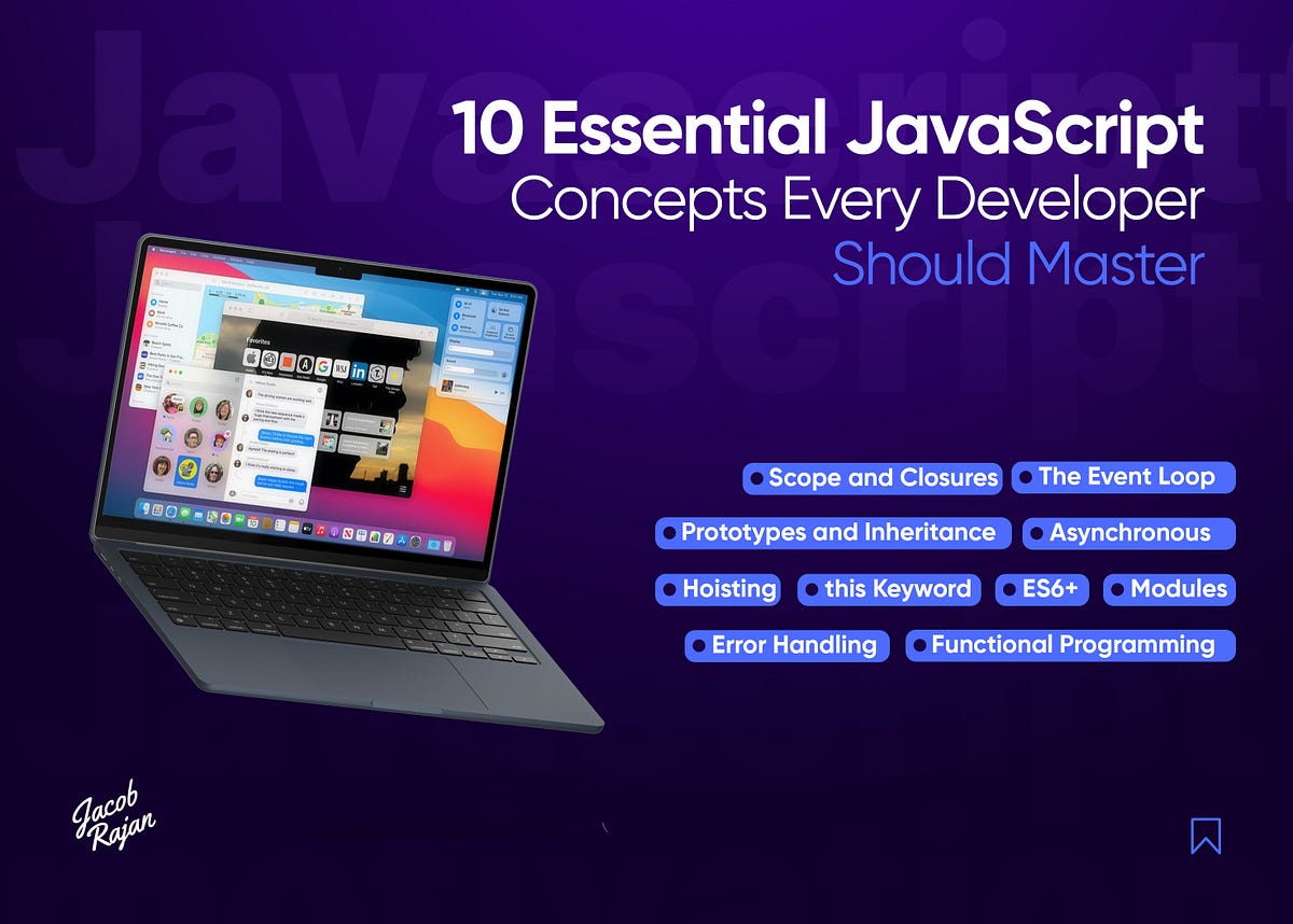 10 Essential JavaScript Concepts Every Developer Should Master | by Jacob Rajan | Feb, 2025 | Medium