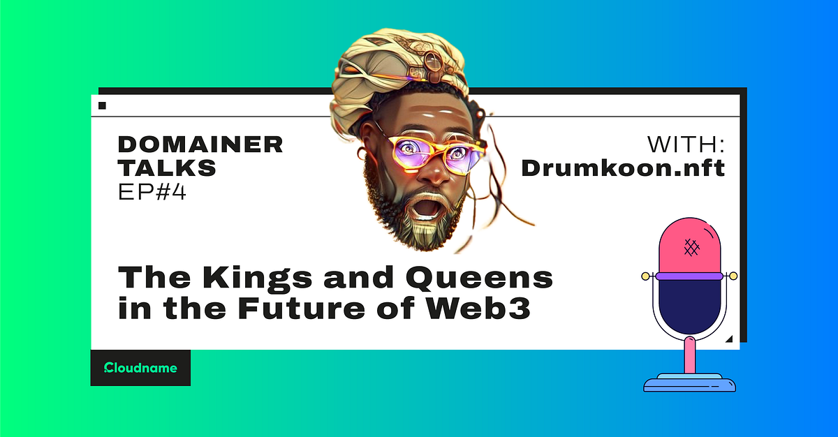 The Kings and Queens in the Future of Web3 | by Cloudname | Medium