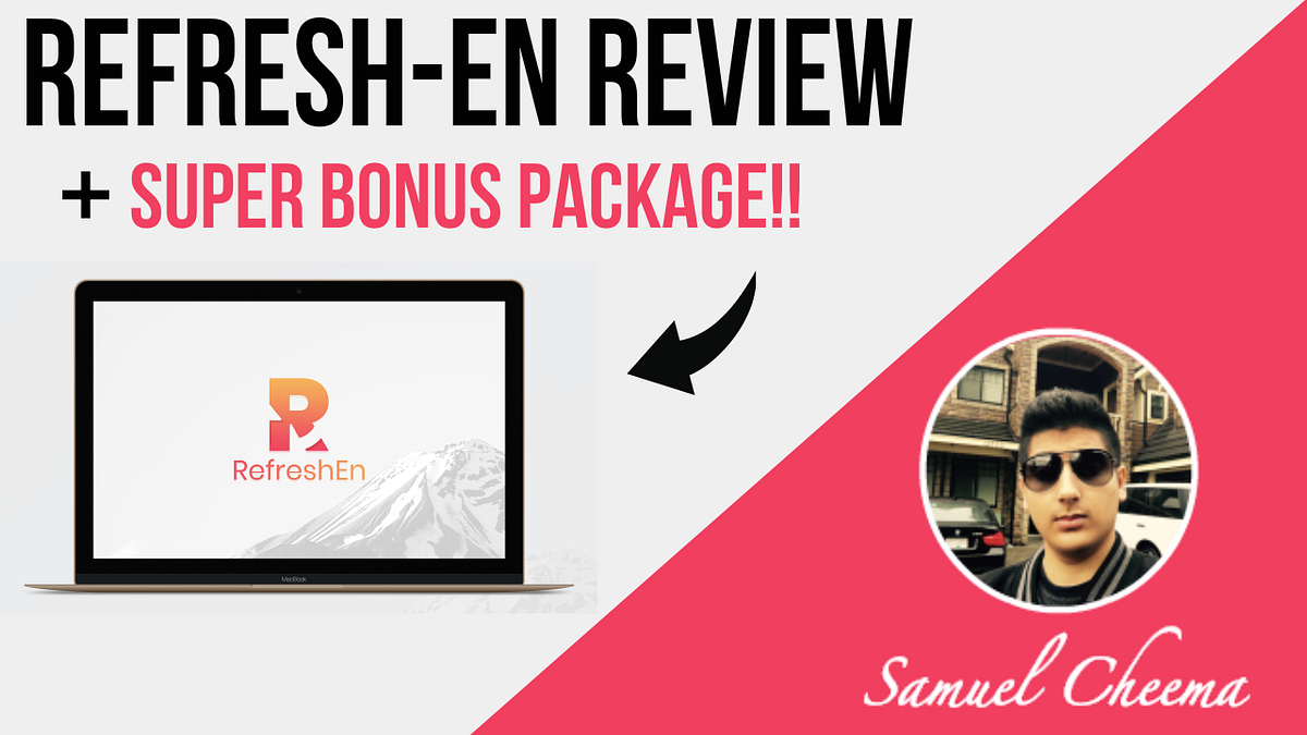 RefreshEn Review + Super Bonus Pack! | by Samuel Cheema | Samuel’s IM ...