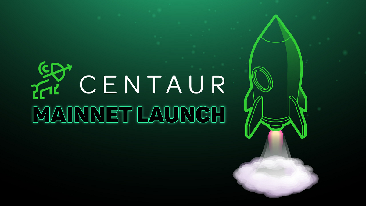 Centaur’s Mainnet Launch. Dear Centaurians, | by Centaur Editor ...