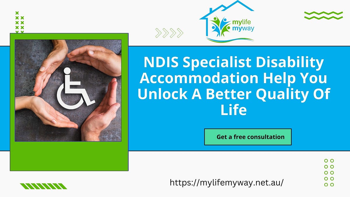 How Can NDIS Specialist Disability Accommodation Help You Unlock A ...