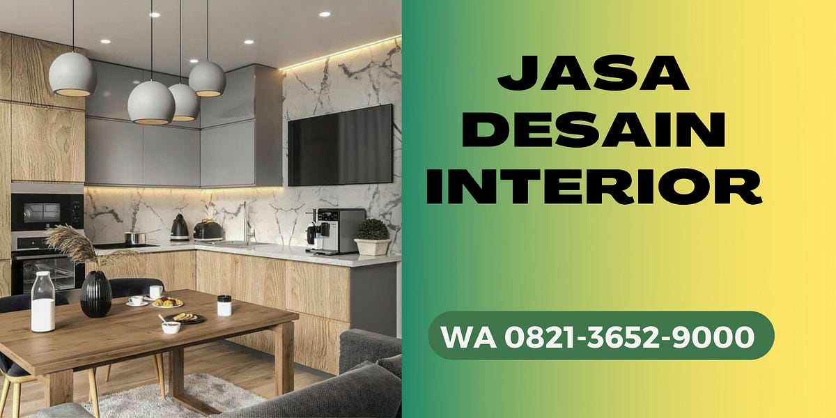 TERBAIK!! WA 0821–3652–9000, Jasa Desain dan Konsultan Interior di ...