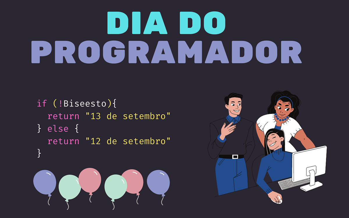 Dia do Programador. Dia do Programador ou Dia Internacional… | by Luiz Correa | Medium