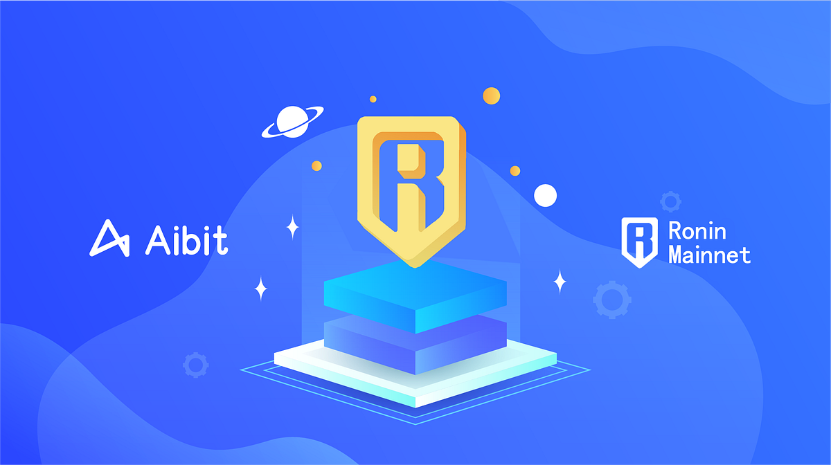 AIBIT Analysis: Ronin Mainnet Infrastructure of Axie Infinity | by Aibit | Medium