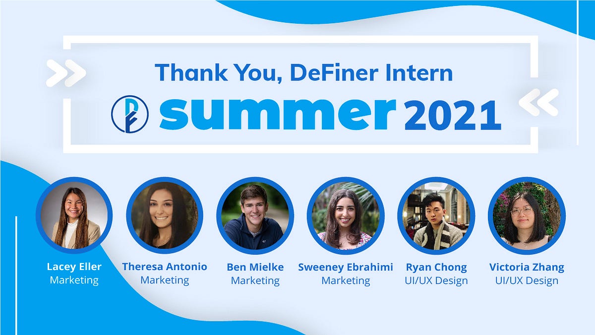 A Big Thank You to Our Summer Interns | by DeFiner | DeFiner Blog | Medium