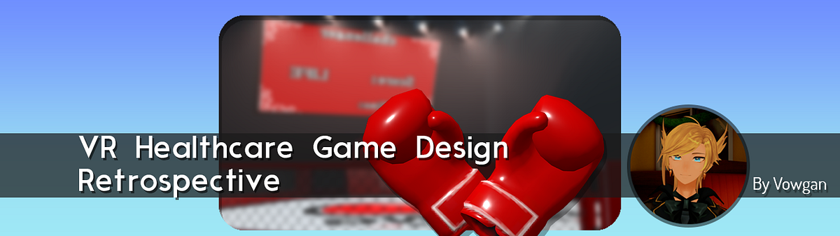 VR Healthcare Game Design Retrospective | by Vowgan | Virtual Market ...
