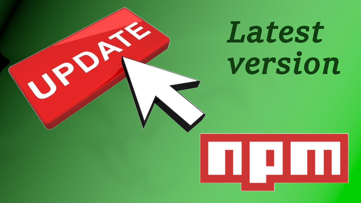 Update npm to latest version in windows | by Dhyani Yashora | Nerd For ...