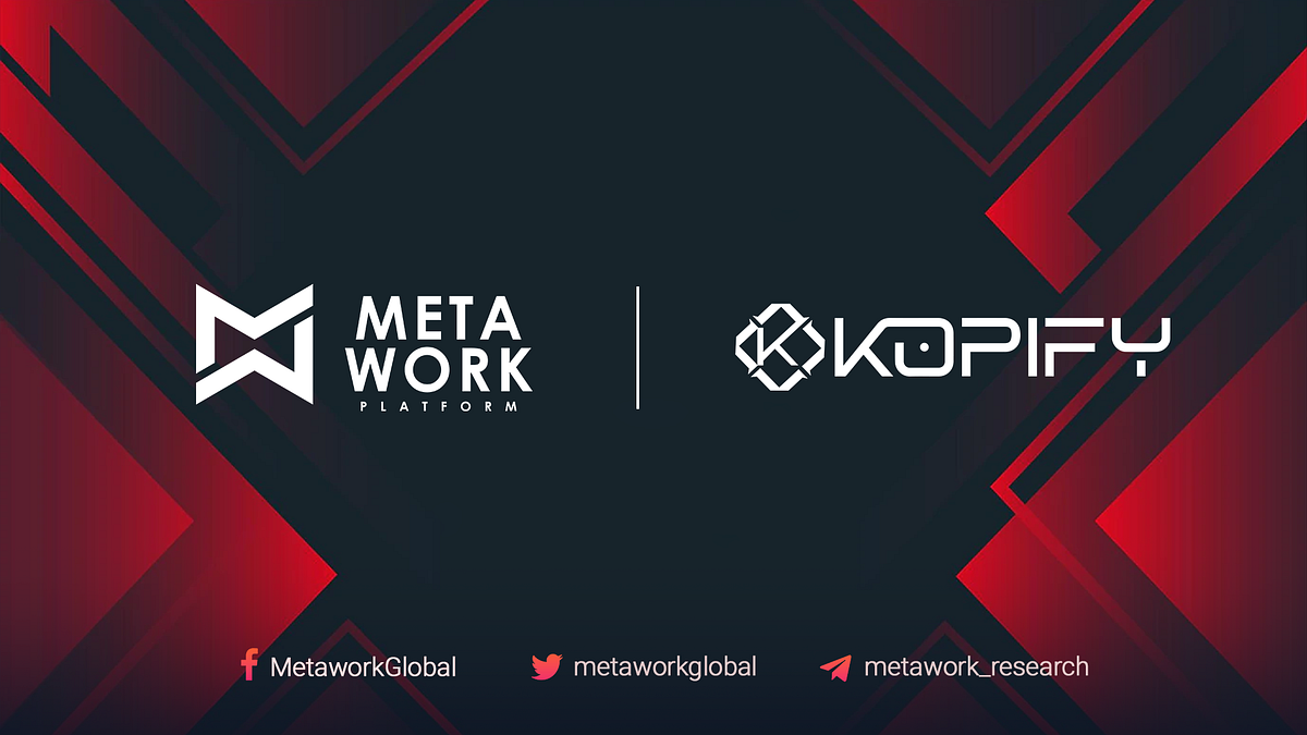 Metawork enters partnership with Kopify | by Metawork Official | Medium