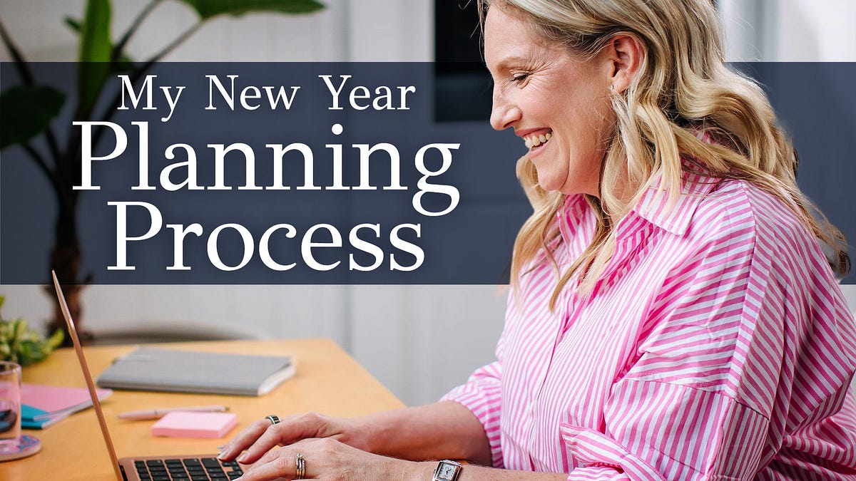 My New Year planning process. What is my planning process for a new ...