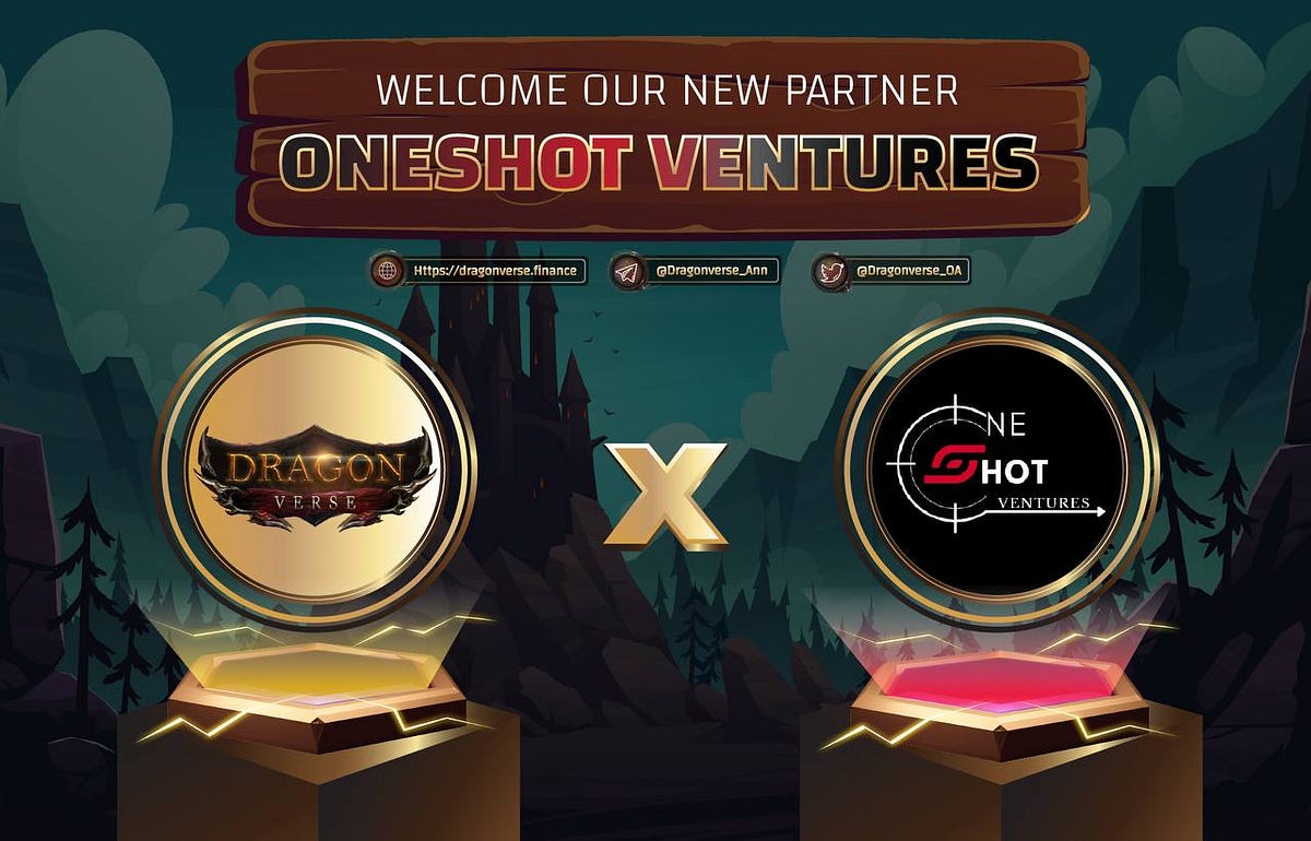 🎉🎉🎉DRV NEW PARTNERSHIP WITH ONESHOT VENTURE🤝🤝🤝 - Dragon Verse - Medium