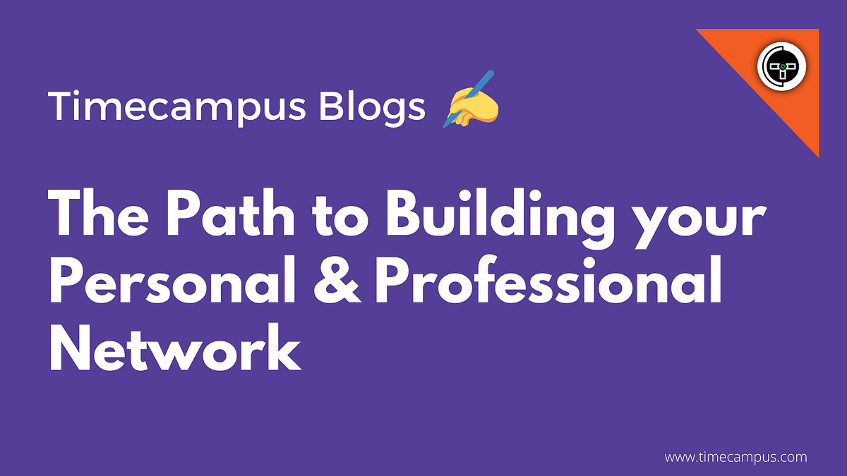 The path to Building your Personal and Professional Network | by T.v ...