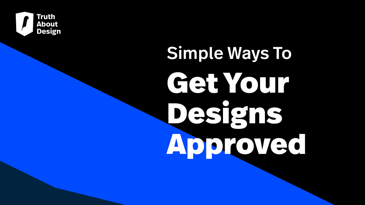 Design / UX: Get Stakeholder Approval — Simple Ways to Do It | by Jamal ...