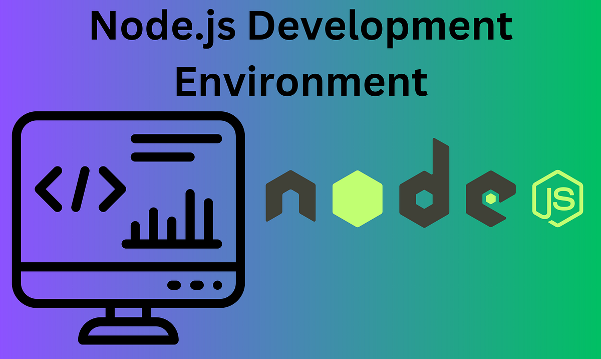 Setting Up a Node.js Development Environment | by Poojan | Sep, 2024 | Medium