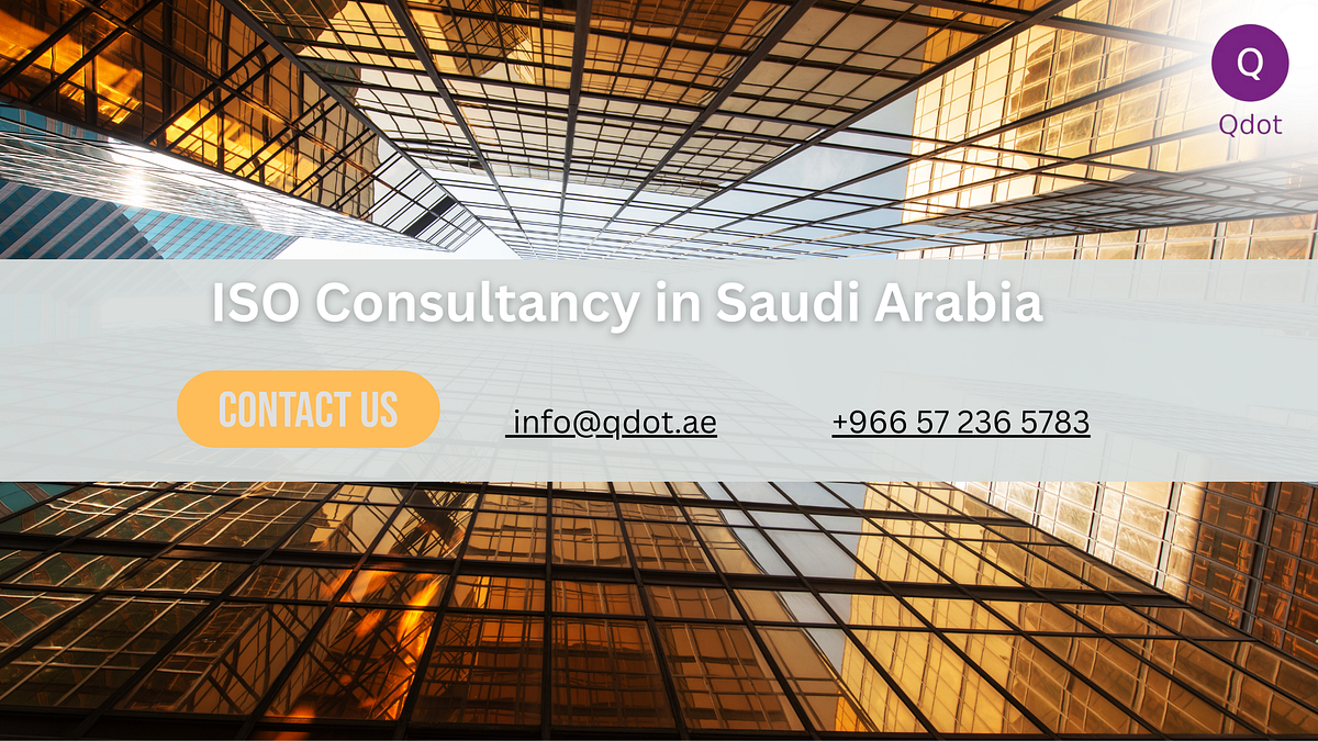 ISO Consultancy in Saudi Arabia: Guaranteeing Adherence & Enterprise ...