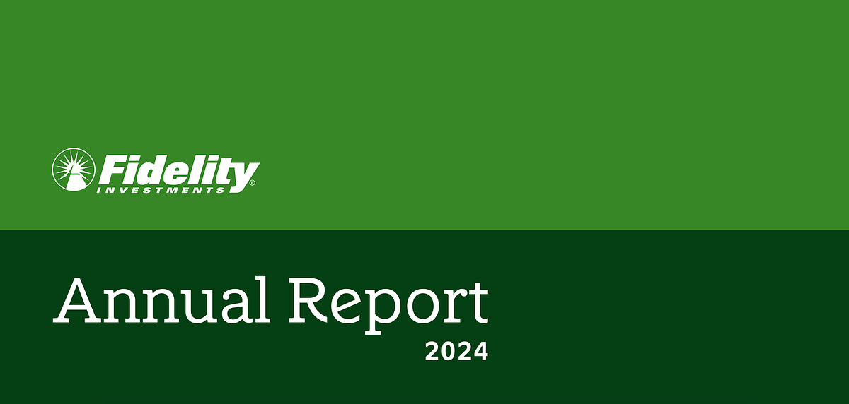 Fidelity 2024 Annual Report. Key metrics to look for from Fidelity ...