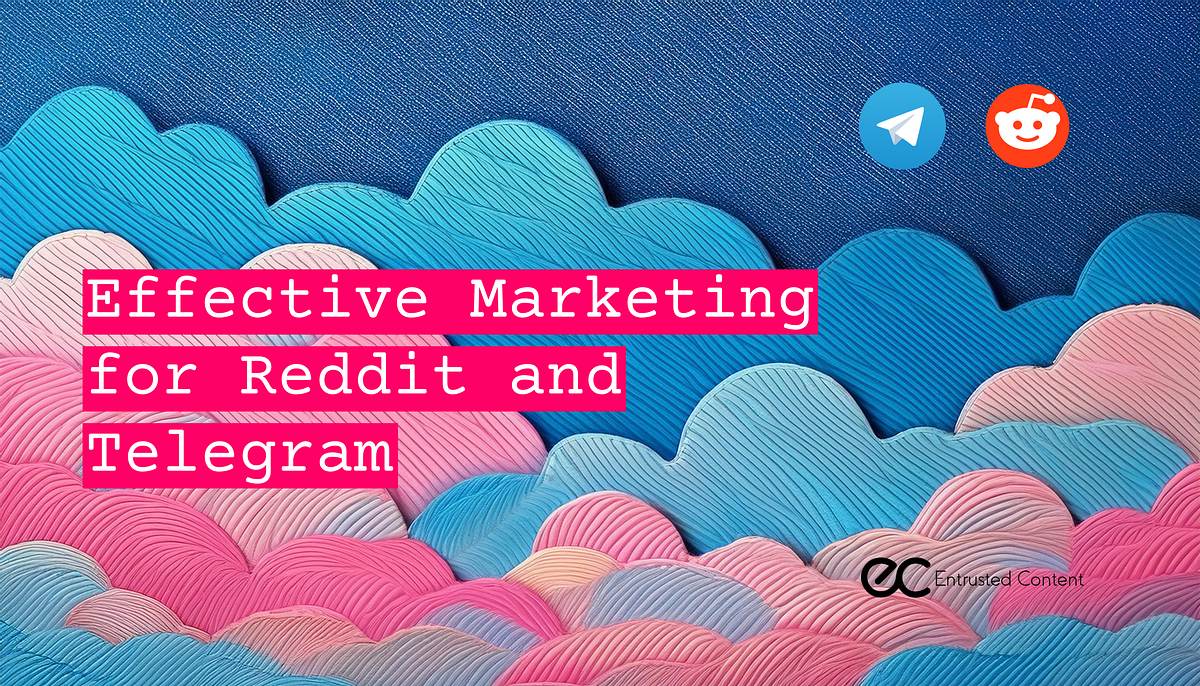 How to Use Reddit and Telegram for Marketing and Building Engagement ...