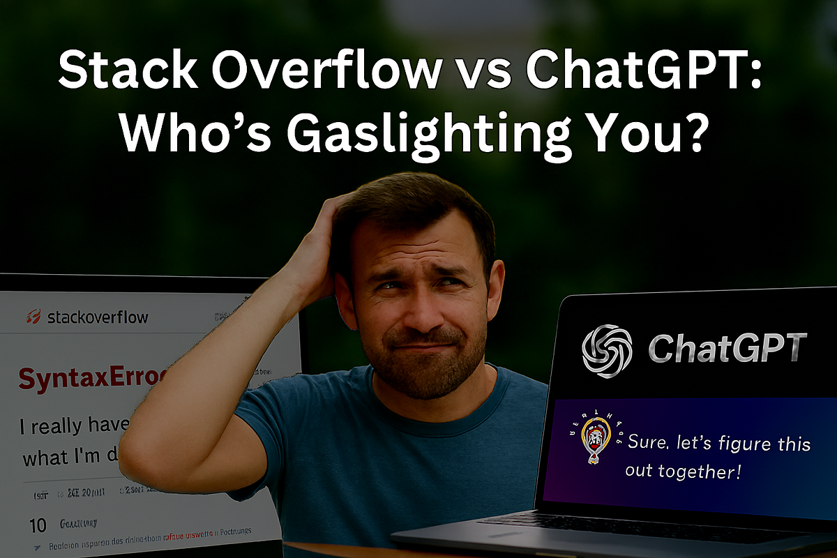 Stack Overflow Makes You Feel Stupid. ChatGPT Makes You Feel Brilliant. One of Them Is Lying ...