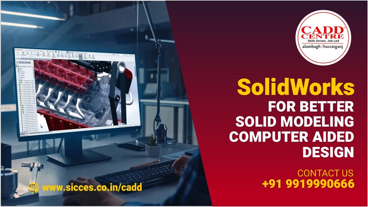 Solidworks For Better Solid Modeling Cad 9919990666 Rashmi Medium