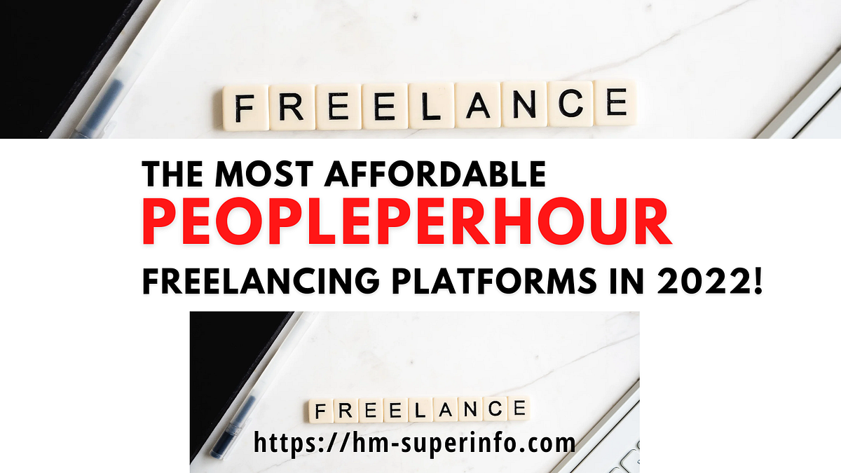 PeoplePerHour | The Most Affordable Freelancing Platforms in 2022! | by ...