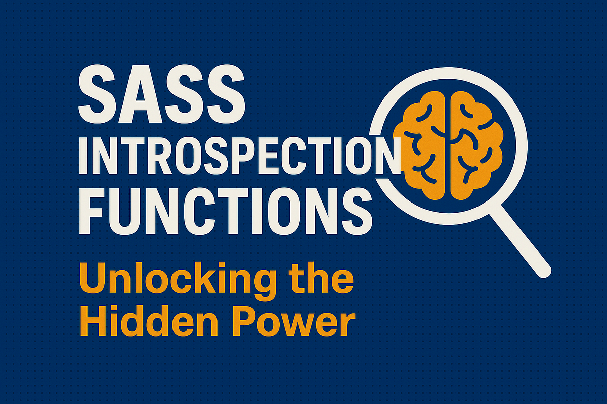 Unlocking the Hidden Power of Sass Introspection Functions: | by Er Raj Aryan | Medium